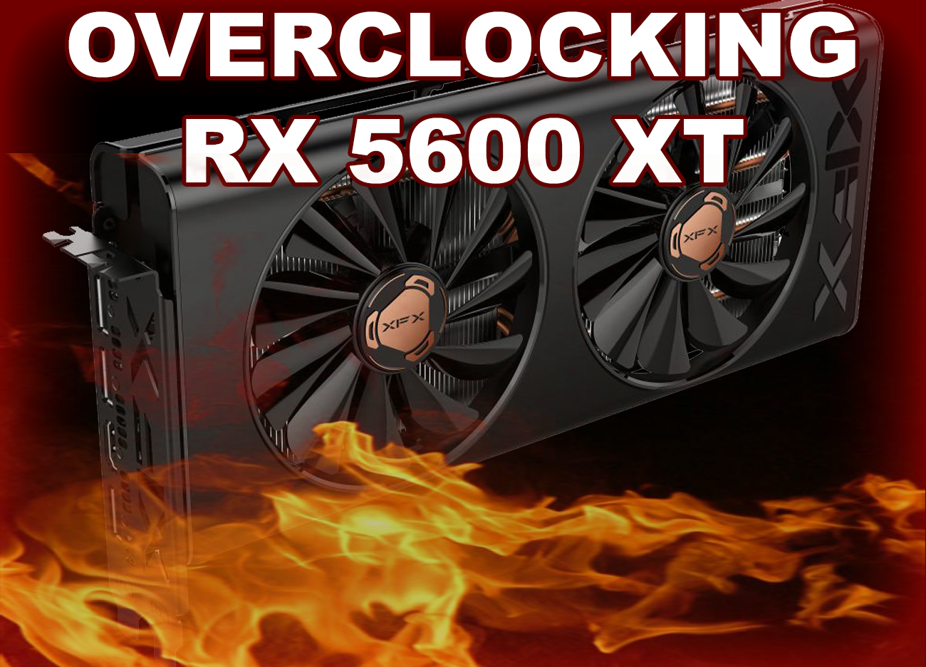 XFX Radeon RX 5600 XT Overclocking Review - Page 3 of 14