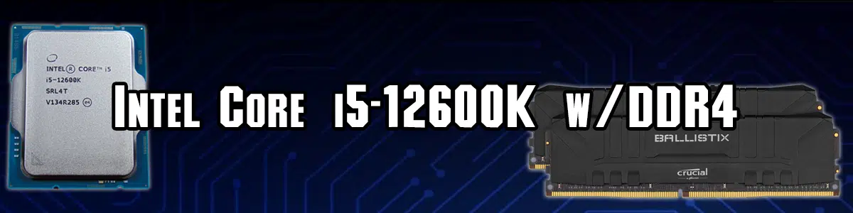 Intel Core i5-12600K DDR4 Alder Lake CPU Review - The FPS Review